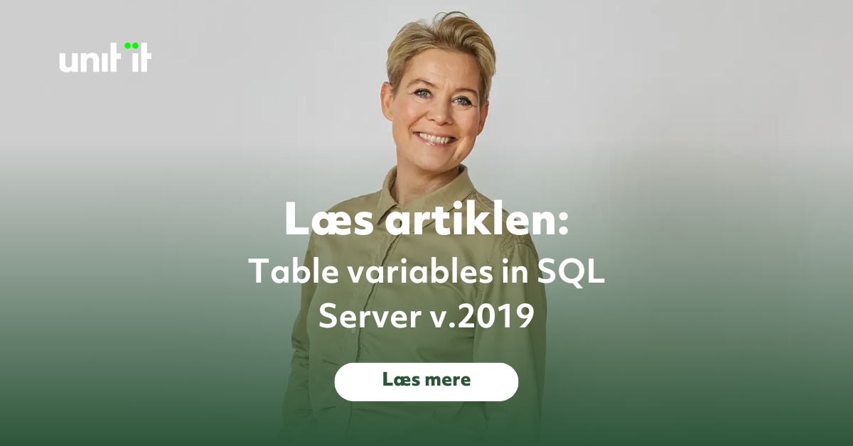 SQL artikel - Table variables in SQL Server v.2019 | Unit IT